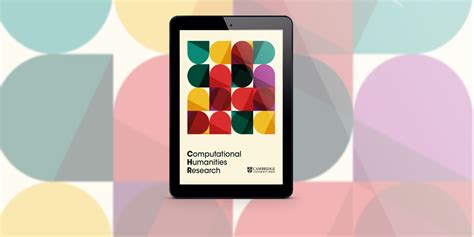 ‘computational Humanities Research A New Open Access Journal At The