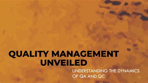 Quality Management A Clearer Understanding Of The Dynamics Of Qa And Qc