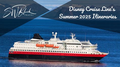 Disney Cruise Line Announces Summer 2025 Itineraries