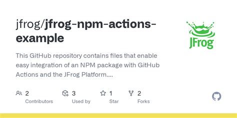 Github Jfrog Jfrog Npm Actions Example This Github Repository Contains Files That Enable Easy