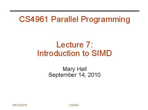 Cs 4961 Parallel Programming Lecture 7 Introduction To