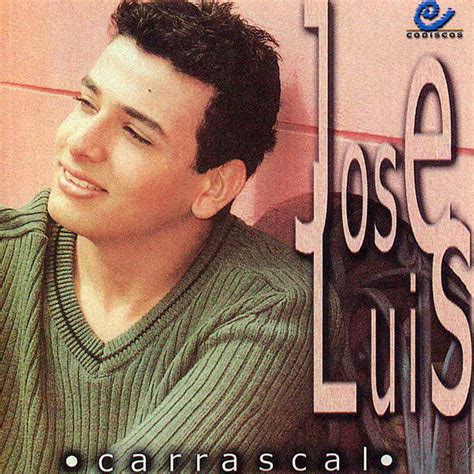Jose Luis Carrascal Songs List In Order Chosic
