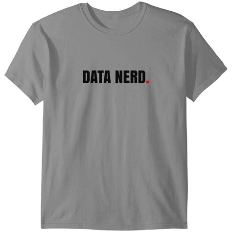 Data Nerd Data Analysts Scientists Computer Scien T Shirt Sold By