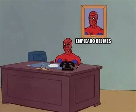 Escritorio De Memes De Spiderman Spiderman Eres TÚ Sandra Cuevas