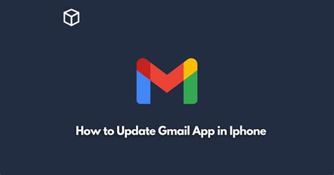 How To Update Gmail App In Iphone Programming Cube