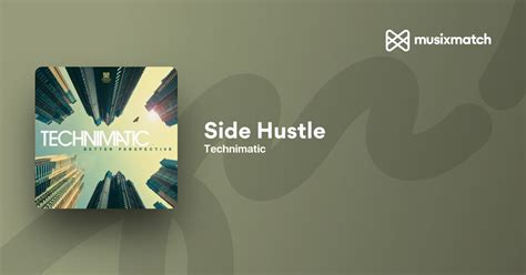 Technimatic Side Hustle Lyrics Musixmatch