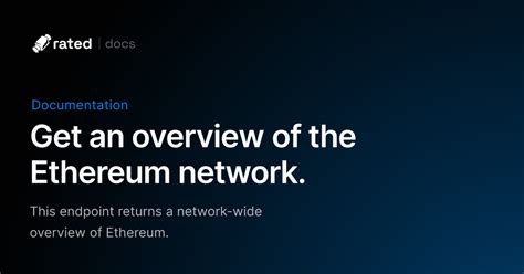 Get An Overview Of The Ethereum Network Rated Docs