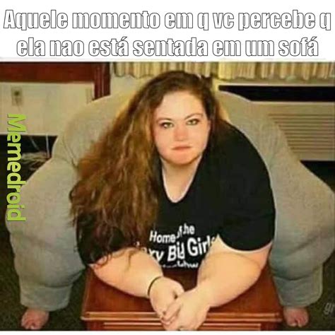 Q Sofá Bonito Moça Meme Subido Por Candrereis Memedroid