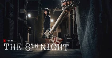 Review The 8th Night Netflix Một Bộ Phim Kinh Dị Hàn Quốc Nhạt Nhòa