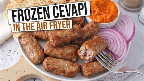 Tasty Air Fryer Frozen Cevapi Quick And Easy Youtube