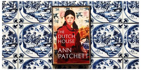 The Dutch House A Masterpiece From Award Winning International