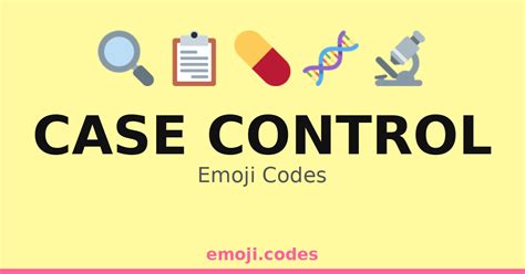 Case Control Emoji Codes 🏥🔬🧪📋 — 116 Combinations To Copy And Paste