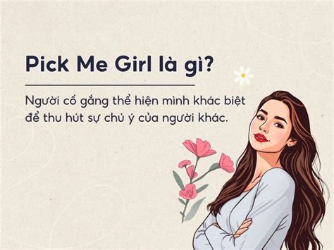Pick Me Girl Là Gì Dấu Hiệu Nhận Biết Pick Me Girl