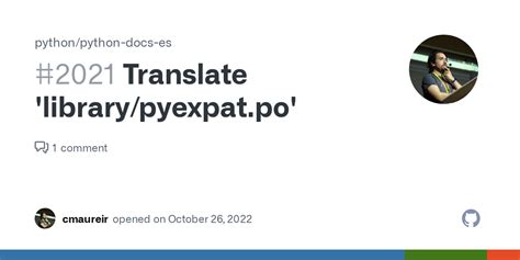 Translate Librarypyexpatpo · Issue 2021 · Pythonpython Docs Es · Github