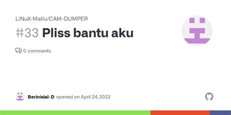 Pliss Bantu Aku · Issue 33 · Linux Mallucam Dumper · Github