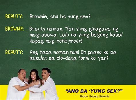 Yes Ano Nga Ba Ang Sex Hahaha More From Bruno Beauty And Brownie