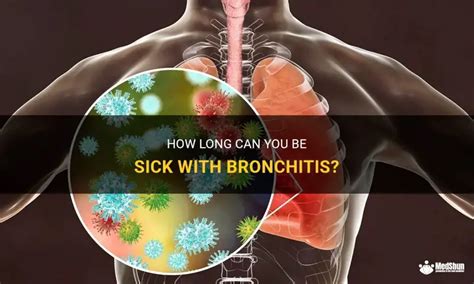 How Long Can You Be Sick With Bronchitis Medshun