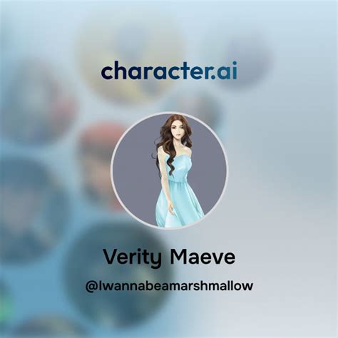 Chat With Verity Maeve Character Ai Personalized Ai For Every