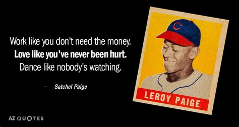 Top 25 Quotes By Satchel Paige Of 56 A Z Quotes