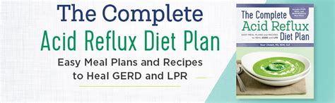 The Complete Acid Reflux Diet Plan Easy Meal Plans And Recipes To Heal