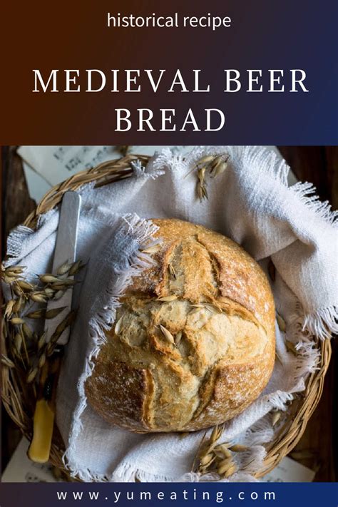 Renaissance Medieval Bread Recipe Made With Beer And Yeast Yum Eating