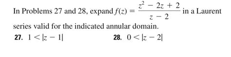 Solved In Problems 27 ﻿and 28 ﻿expand F Z Z2 2z 2z 2 ﻿in A