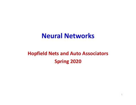 Ppt Neural Networks Hopfield Nets And Auto Associators Spring 2020 1 Powerpoint Presentation