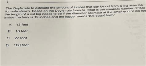 Solved The Doyle Rule To Estimate The Amount Of Lumber That