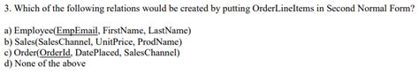 Solved Questions Will All Deal With Normalizing A Table Chegg