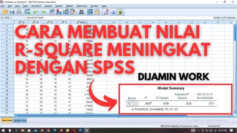 Cara Membuat Nilai R Square Meningkat Dengan Cepat Menggunakan Spss Dijamin Work Youtube