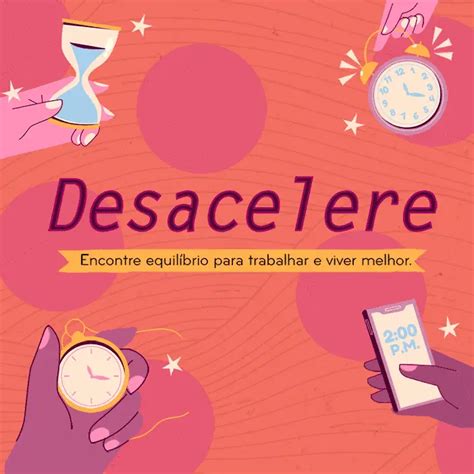 Curso Desacelere Descola Aprenda Power Skills Com Cursos 100 Online