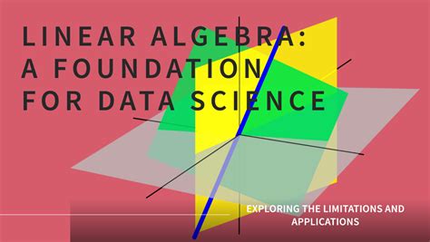Introduction To Linear Algebra Foundations Limitations And