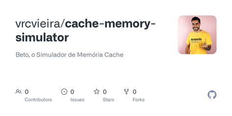 Github Vrcvieira Cache Memory Simulator Beto O Simulador De Mem Ria Cache