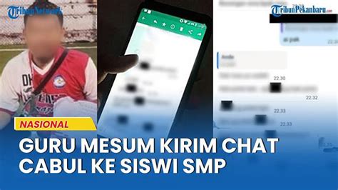 Chat Mesum Guru Bk Ke Siswi Smp 11 Viral Praktik Cabul Bertahun Tahun