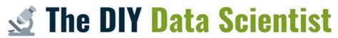 The Diy Data Scientist — Dave On Data