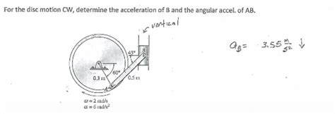 Solved For The Disc Motion Cw Determine The Acceleration Of
