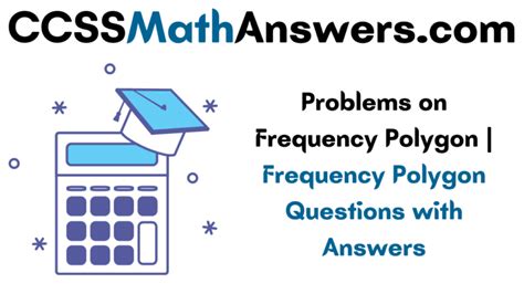 Problems On Frequency Polygon Frequency Polygon Questions With Answers CCSS Math Answers