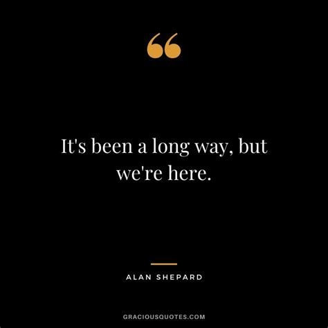 19 Alan Shepard Astronaut Quotes Moon Shot