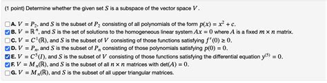 Solved Point Determine Whether The Given Set S Is A Chegg