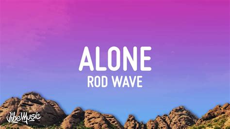 Rod Wave Alone Lyrics Youtube