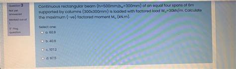 Solved Question 3 Not Yet Answered Continuous Rectangular