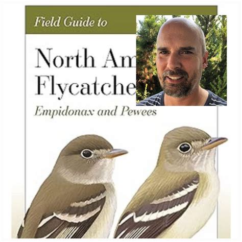 February Meeting Featuring Andrew Birch Flycatcher Identification In