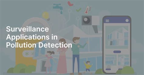Surveillance Applications In Pollution Detection
