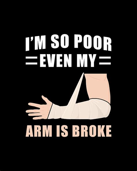 Broken Arm Saying Funny Digital Art By Manuel Schmucker Fine Art America