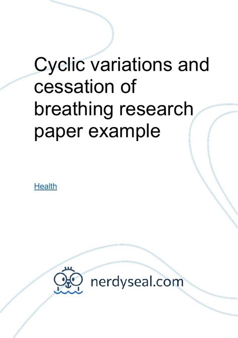Cyclic Variations And Cessation Of Breathing Research Paper Example 568 Words Nerdyseal