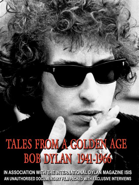 Prime Video Bob Dylan Tales From A Golden Age Bob Dylan 1941 1966