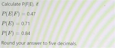 Solved Calculate P Fe It P Ef P E P F Chegg Com