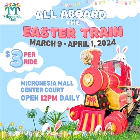 Easter Train And Easter Bunny Events And Promotions Micronesia Mall