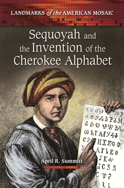 Sequoyah And The Invention Of The Cherokee Alphabet Ebook By April R