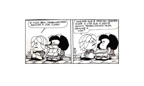 Relembre Tirinhas Da Mafalda A Obra Prima Do Cartunista Argentino